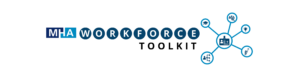 MHA Launches New Workforce Toolkit – PatientCareLink